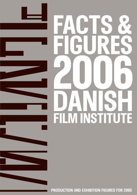 Facts & Figures 2006 | Danish Film Institute