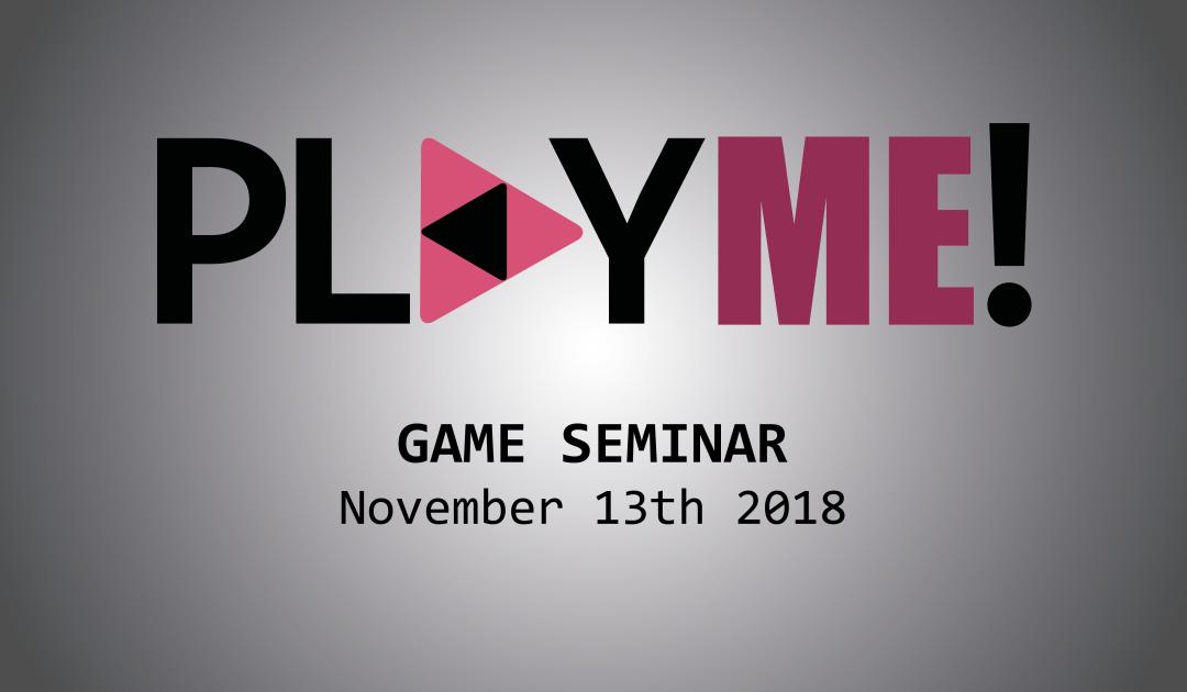 PLAY ME! Game seminar | Det Danske Filminstitut